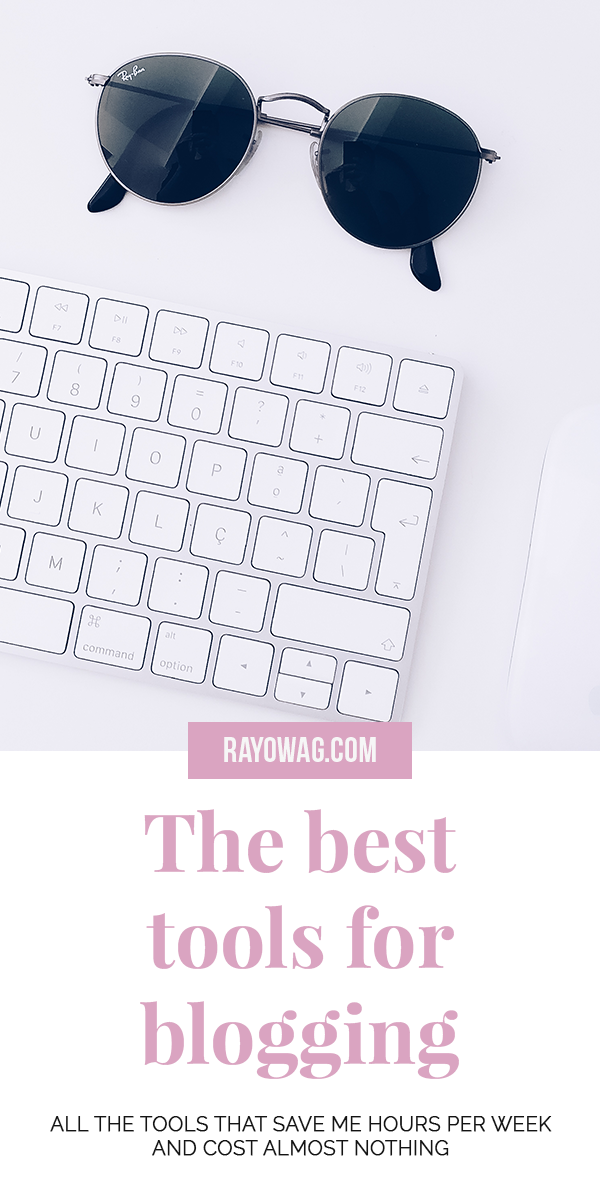 The best tools for blogging - Rayowag