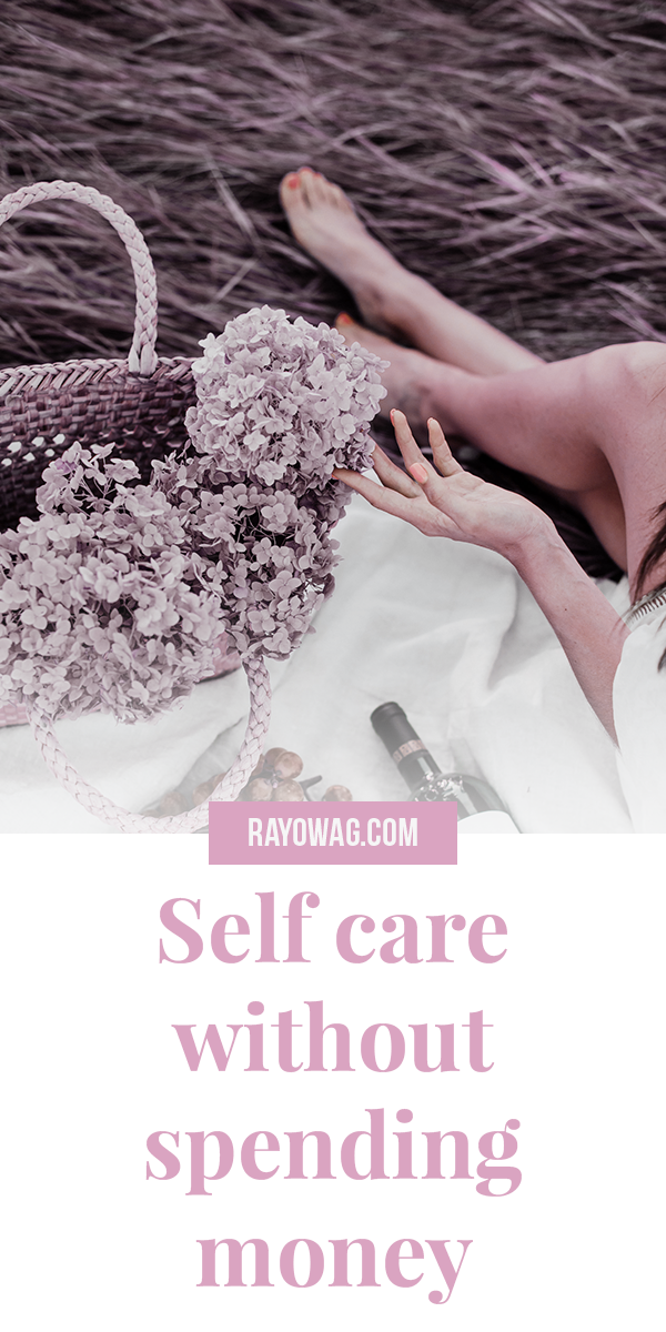 Self care without spending money - Rayowag